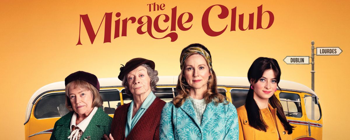 Movie Review: The Miracle Club (2023) – The Obsessive Viewer